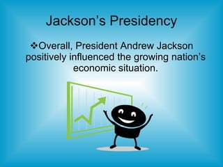 Changes During Andrew Jackson’S Presidency | PPT