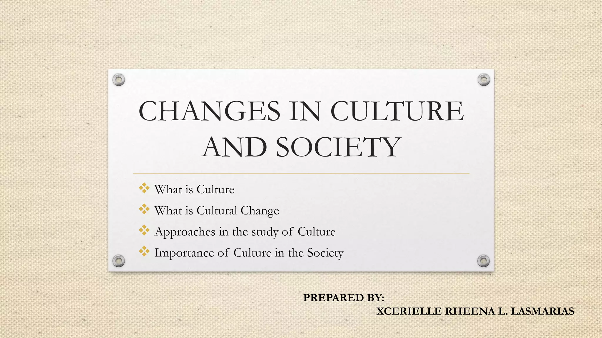 CHANGES IN CULTURE AND SOCIETY.pptx