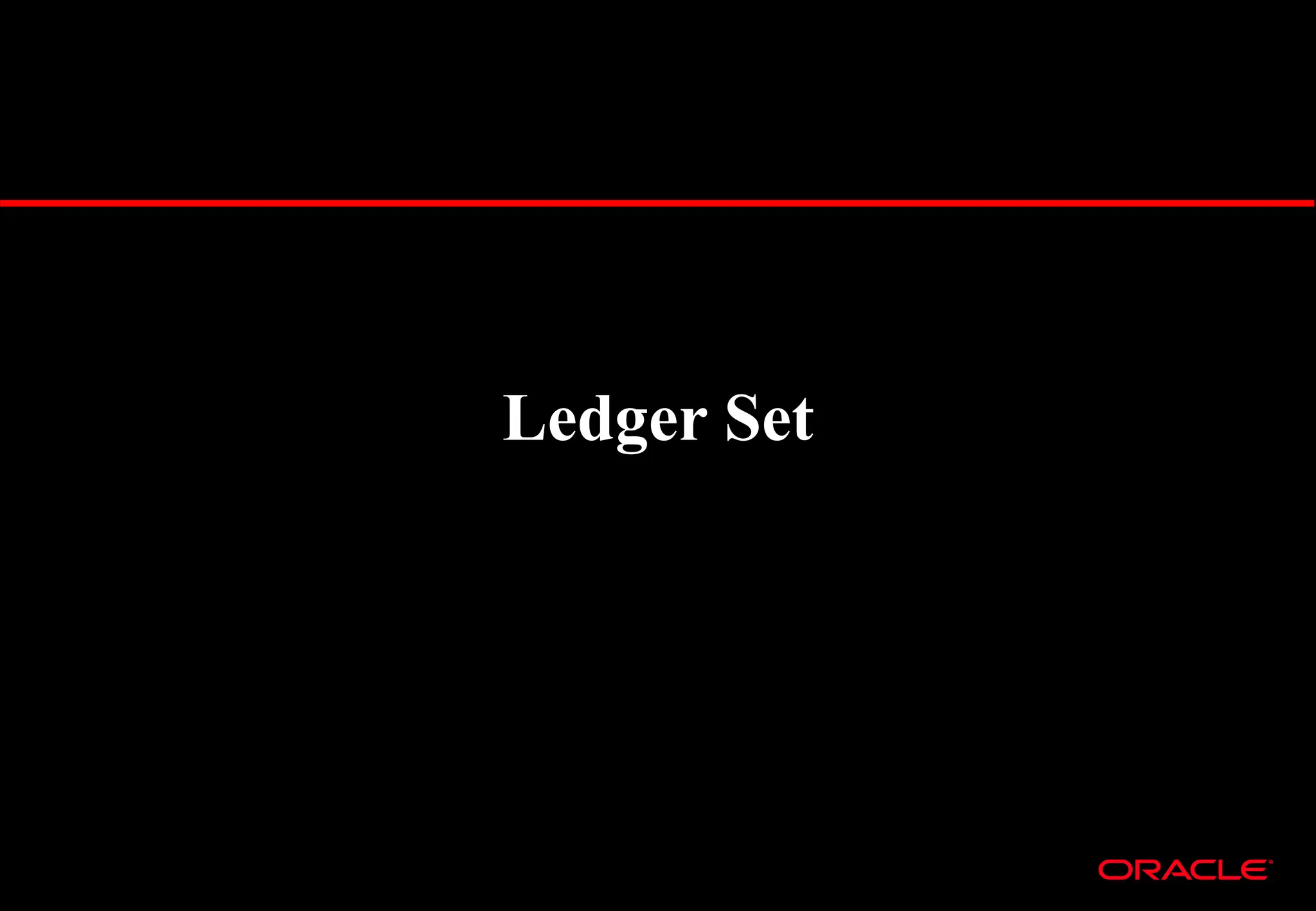 ORACLE EBS R12 GENERAL LEDGER CHANGES COMPARES WITH EBS 11I | PPT
