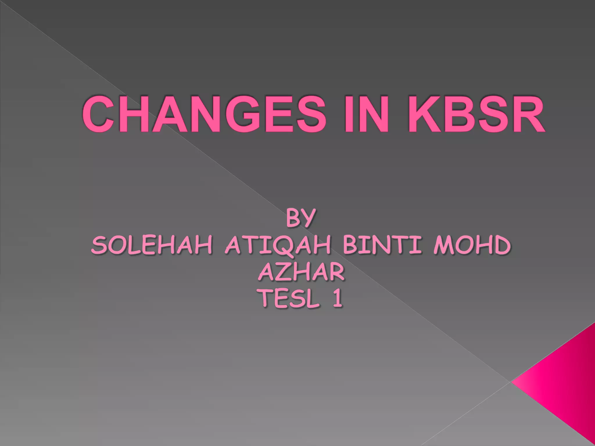 Changes in kbsr pn | PPTX