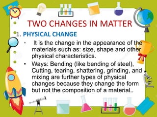 Changes in materials | PPTX