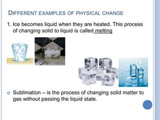 Changes in matter.pptx 20013 2014 | PPTX