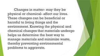 Changes in Matter and Waste Reduction.pptx