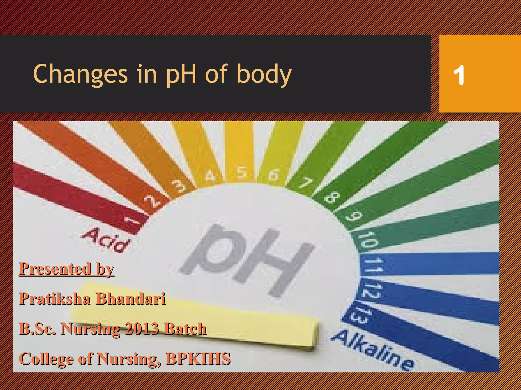 Changes in pH of body | PPT