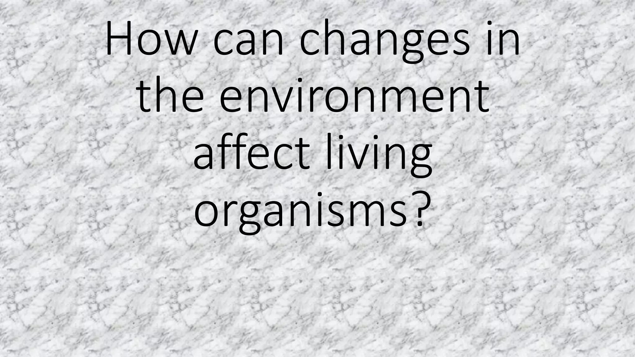 Changes in the environment | PPTX