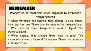 CHANGES IN THE PROPERTIES WHEN EXPOSED TO DIFFERENT TEMPERATURE.pptx