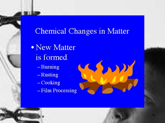 Changes of matter | PPT | Chemistry | Science