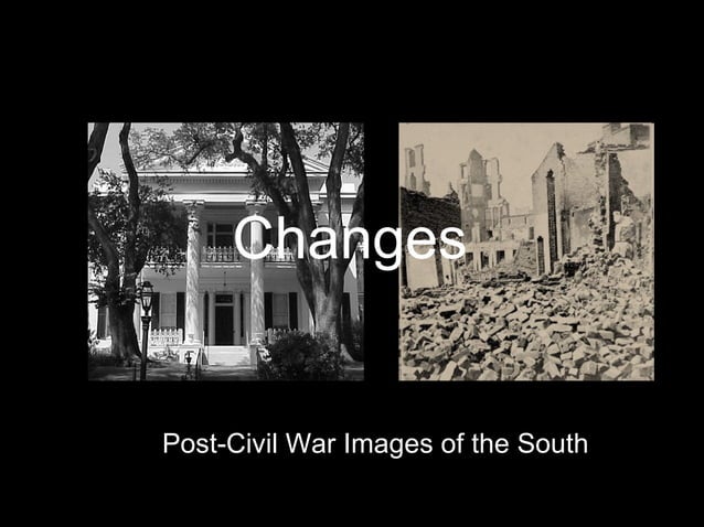 Changes: Post-Civil War Images of the South | PPT