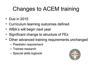 Changes to acem training | PPT