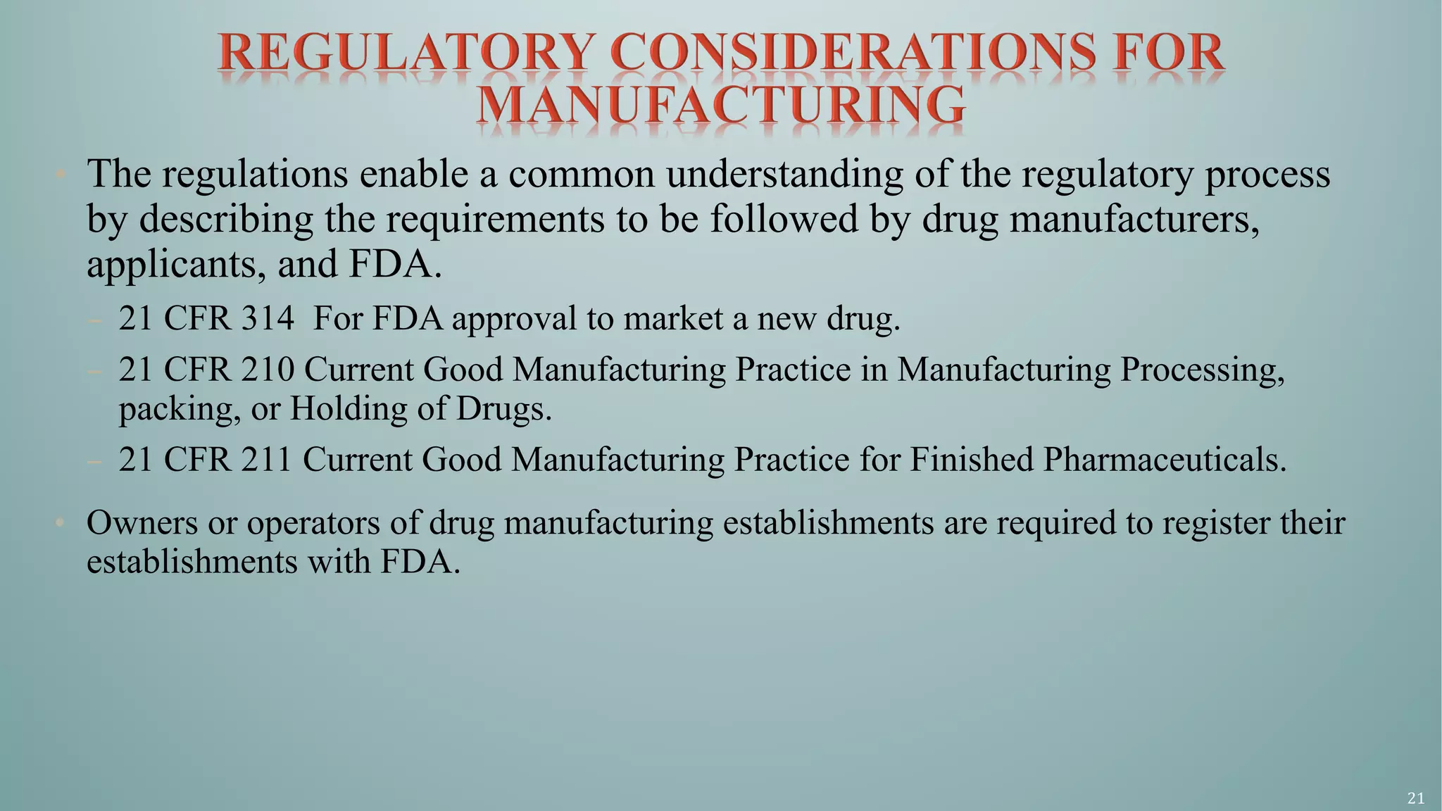 Changes to an approved NDA and ANDA Regulatory considerations for manufacturing, Packaging and ...