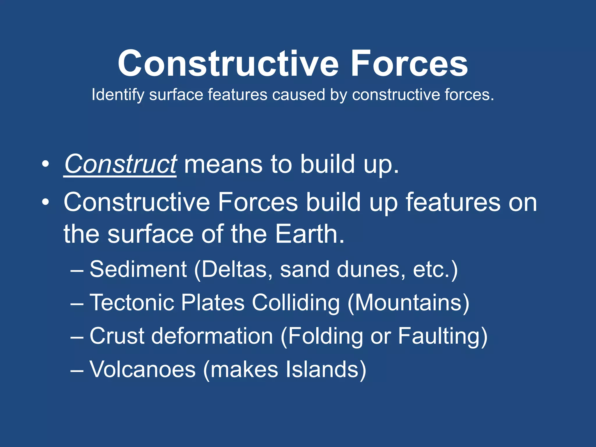 Changes to Surface of Earth Review constructiveanddestructiveforces ...