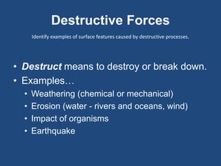 Changes to Surface of Earth Review constructiveanddestructiveforces ...