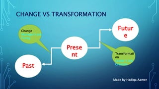 Change vs transformation | PPTX