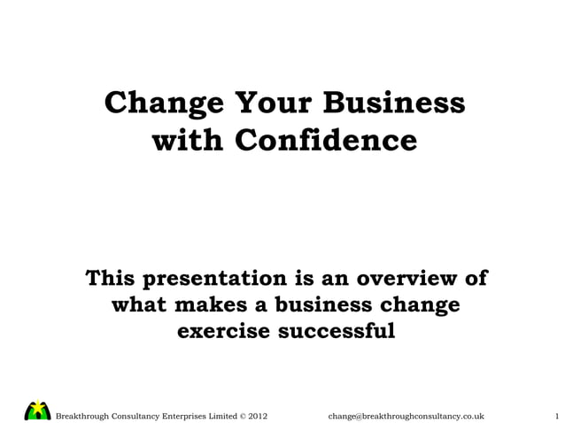 Change your business with confidence | PPT