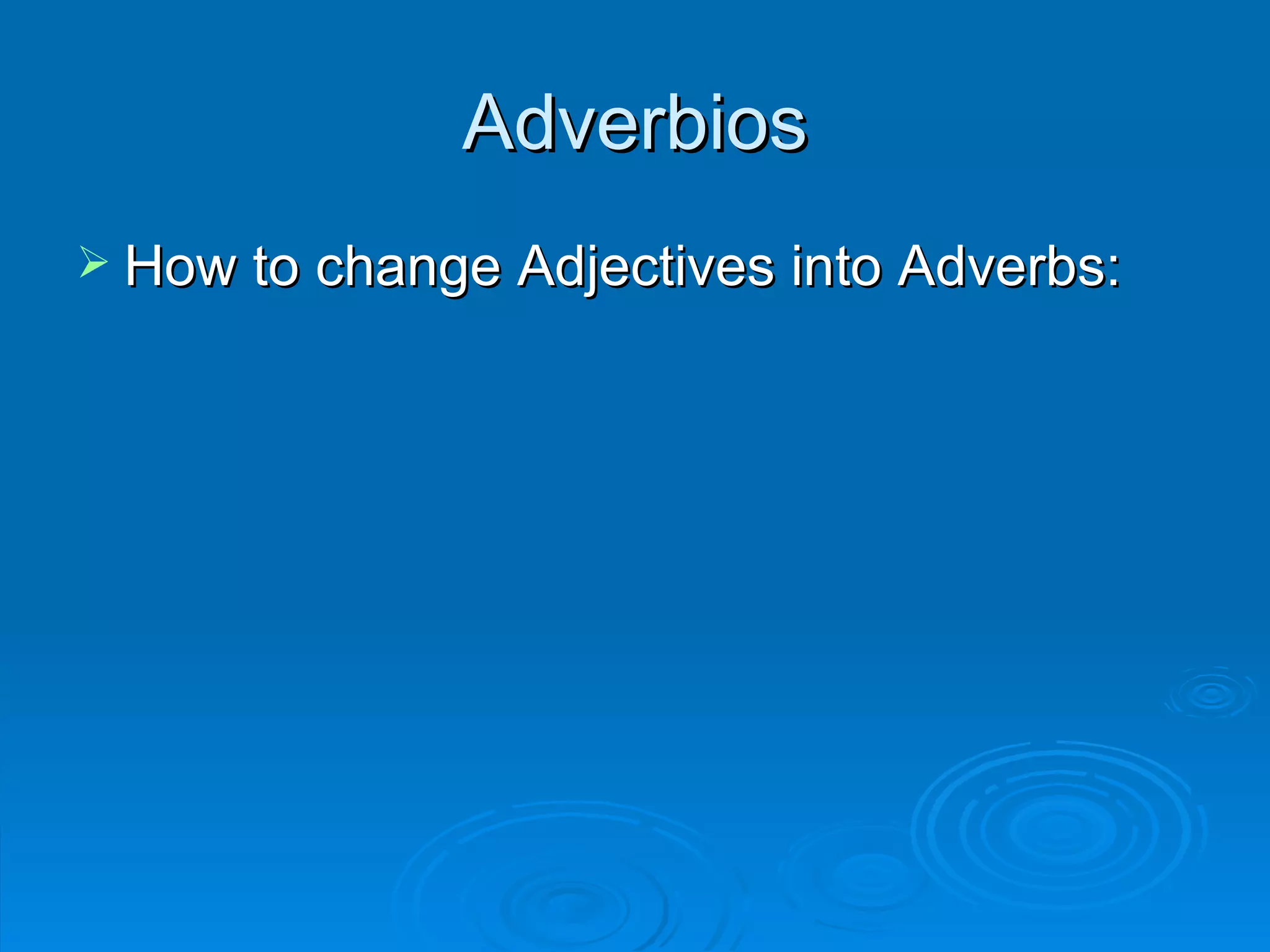 Changing Adjectives Into Adverbs | PPT