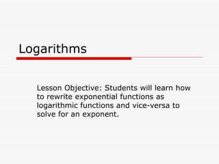 CPM Algebra 2 Changing Exponents To Logs | PPT