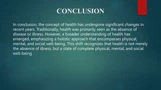 CHANGING CONCEPT OF HEALTH.pptx | Holistic Health | Alternative Medicine