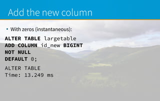 Changing your huge table's data types in production | PPT