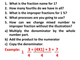 Changing improper fractions to mixed forms and vice | PPTX