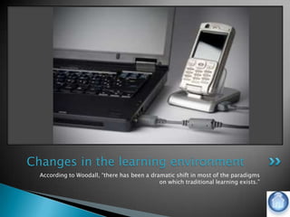 The Changing Learning environment | PPT