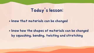 changing material, forces can changing, material can change | PDF