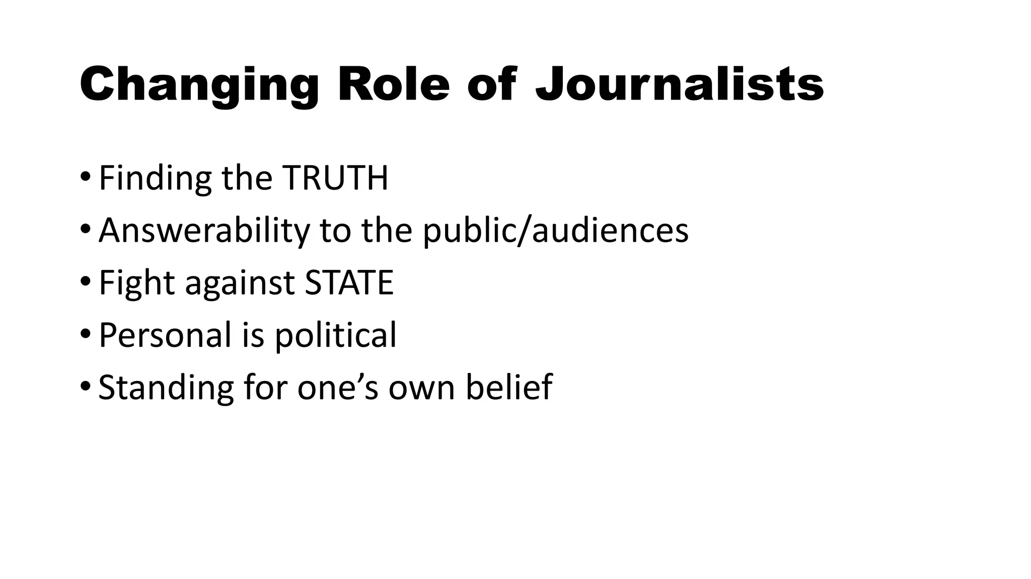 Changing role of journalists in the changing times | PPTX | Media ...