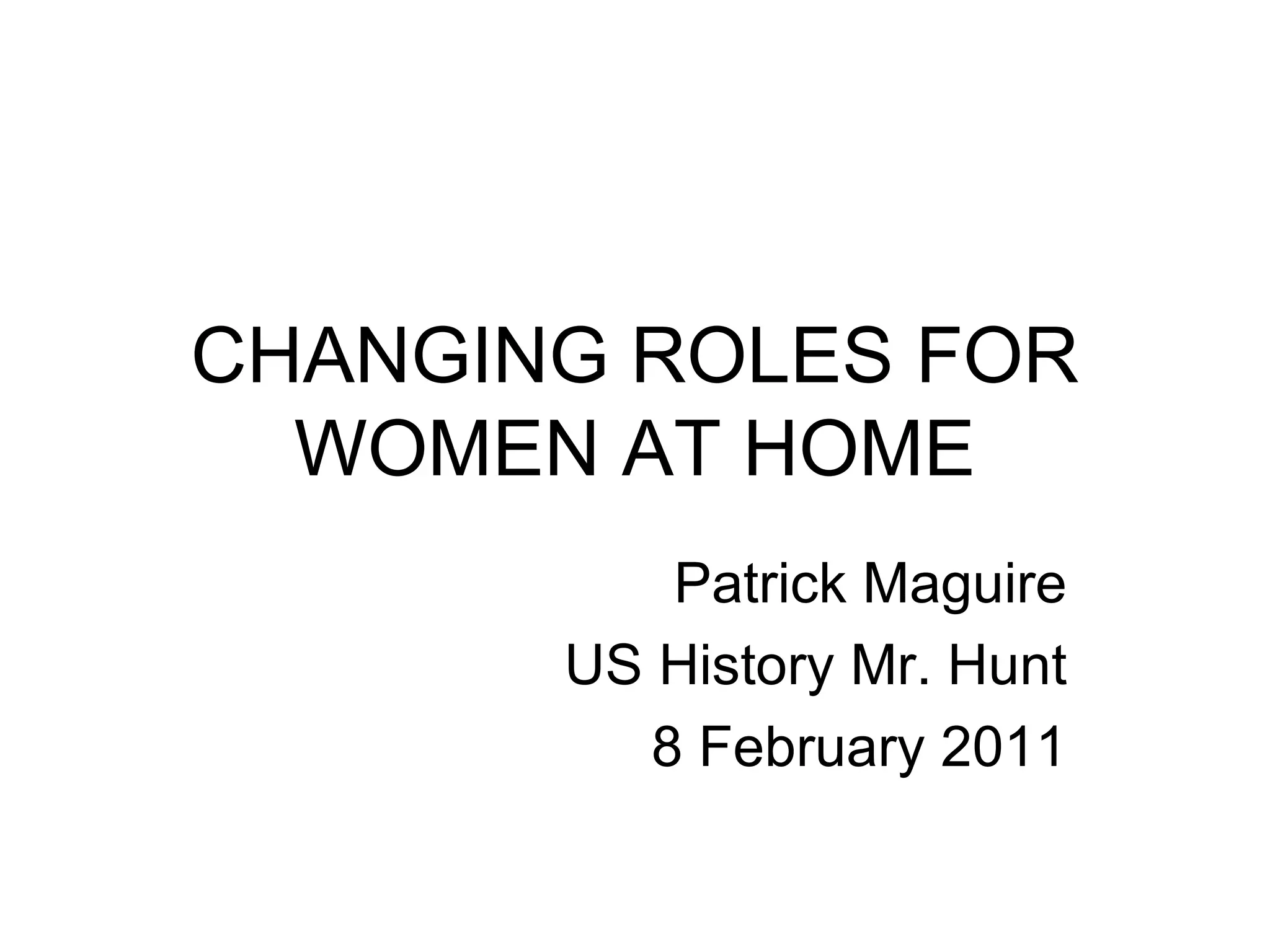 Changing roles for women at home | PPT