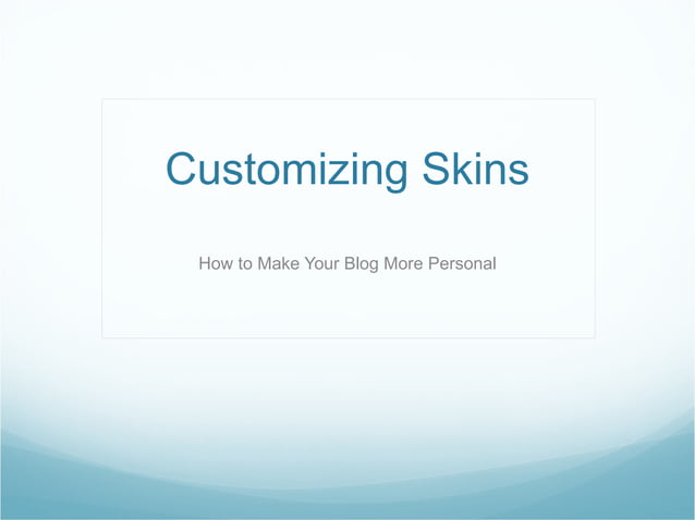 Changing Skins | PPT