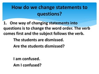 Changing statement into question | PPTX