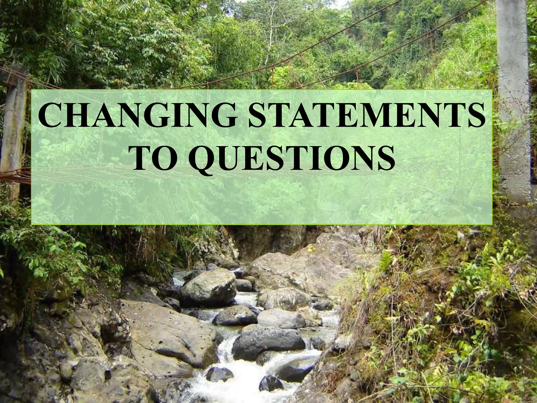 Changing statements to questions | PPT