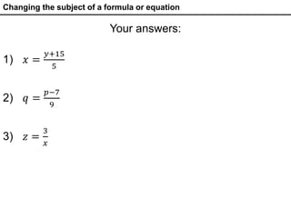 changingsubject No Factorising.pptx