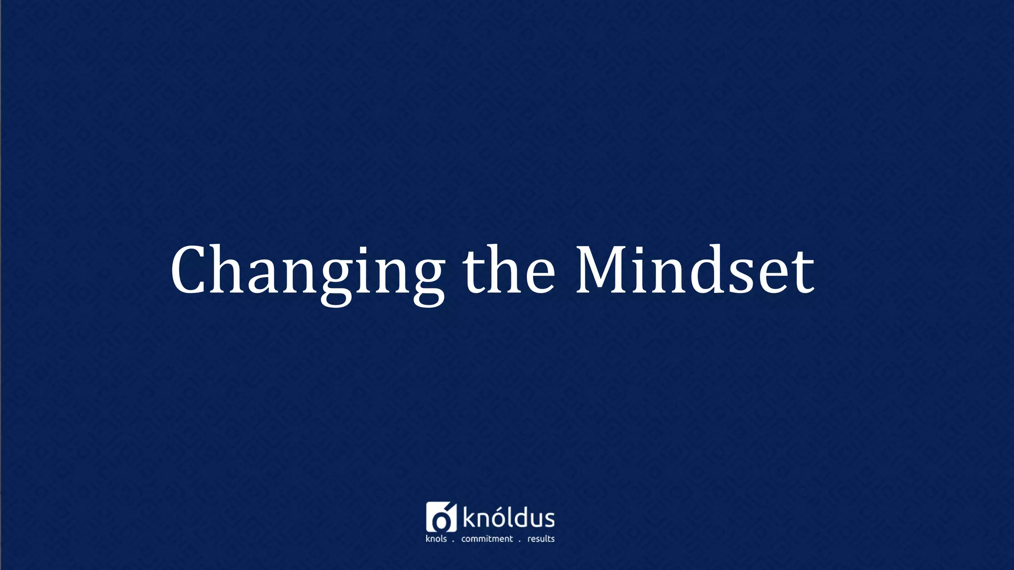 Changing the mindset | PPT