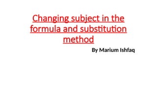 Changing the subject for a given formula | PPTX