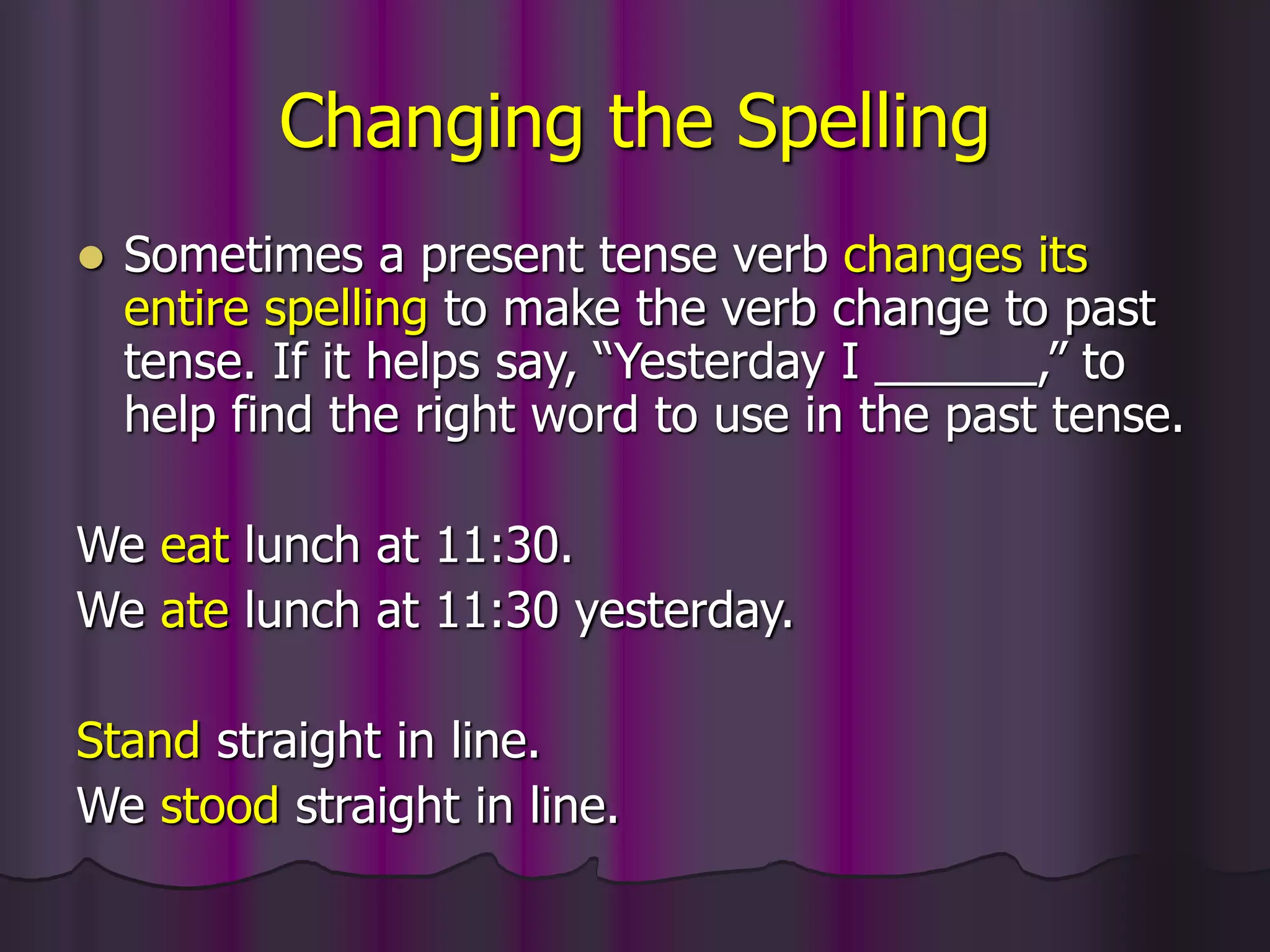 Changing_verbs_from_present_to_past.ppt