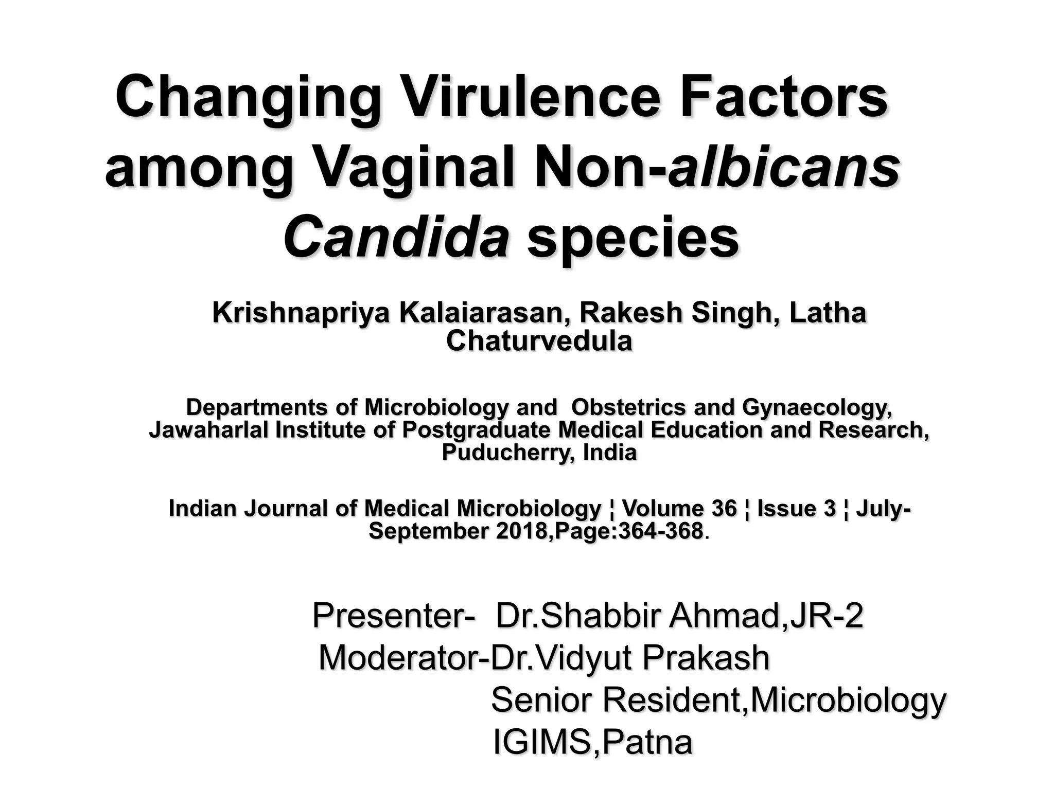 Changing virulence factors among vaginal non albicans candida | PPT