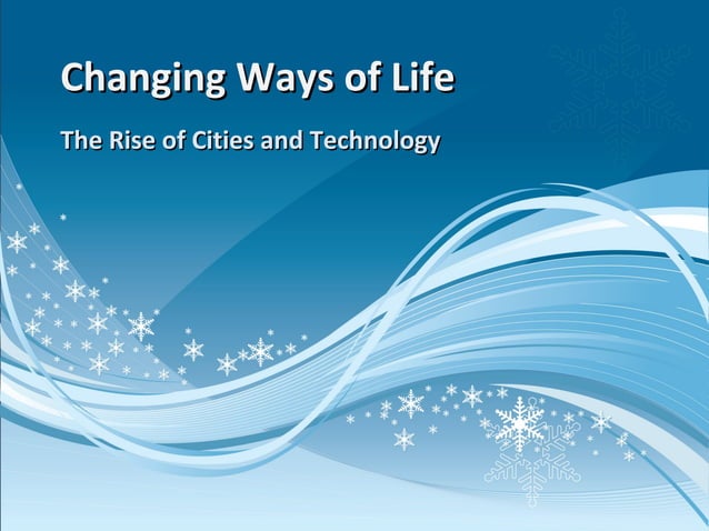 World History - Changing ways of life | PPT