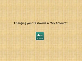 Changing your password | PPT