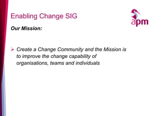 Changing your ways, APM Enabling Change SIG, 17th November 2015 | PPT