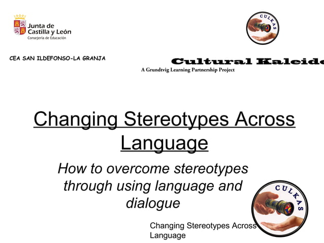 CULKAS. Changins stereotypes across language. | PPT