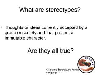 CULKAS. Changins stereotypes across language. | PPT