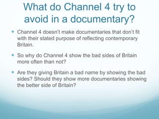 Channel 4 documentary ppt | PPT
