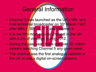 Channel 5 Presentation | PPT