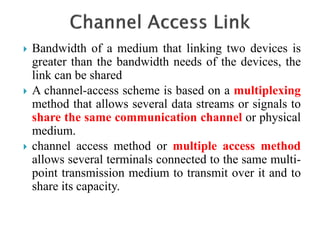 Channel access link | PPSX | Computer Networking | Computing