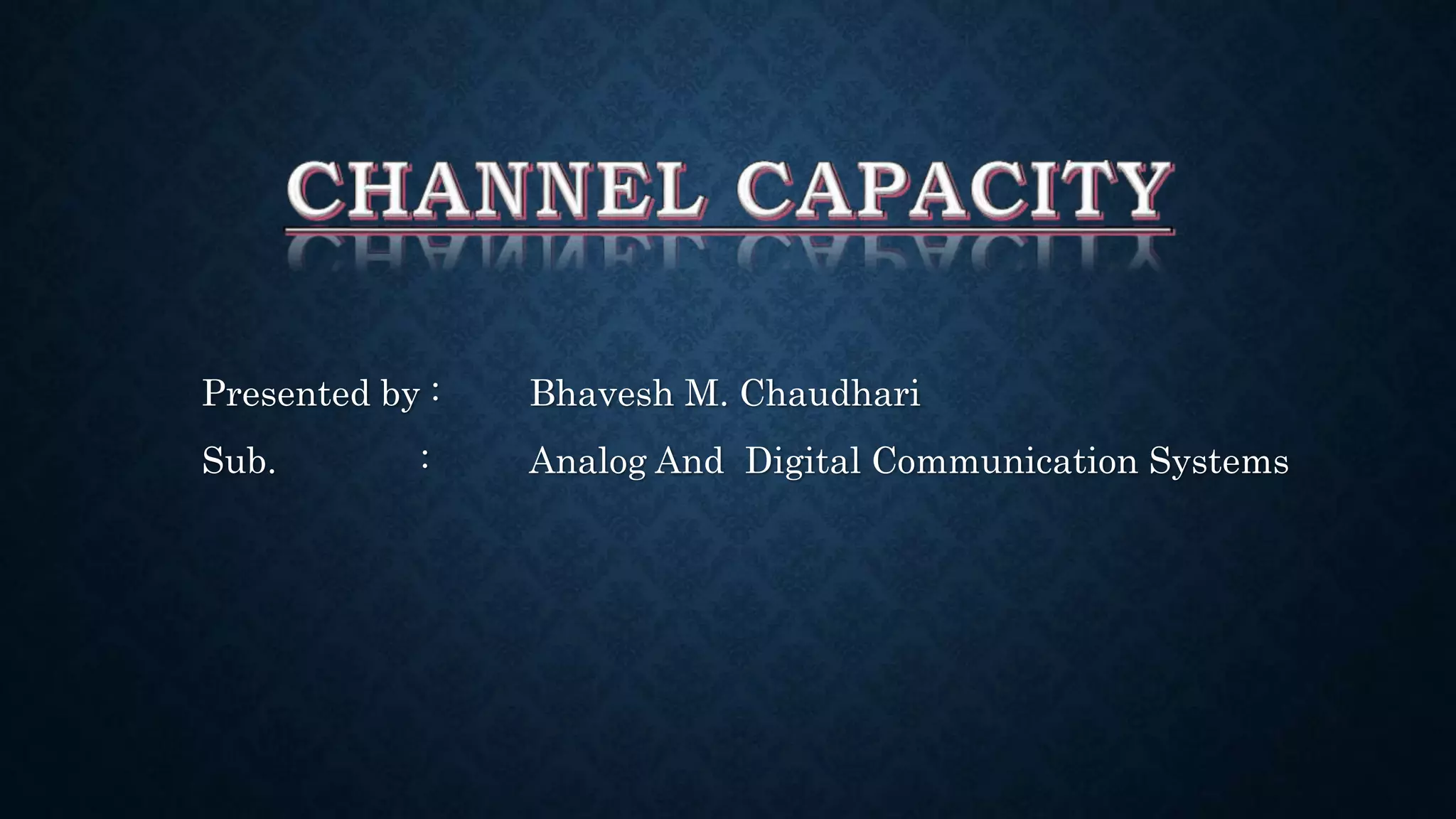 Channel capacity | PPTX