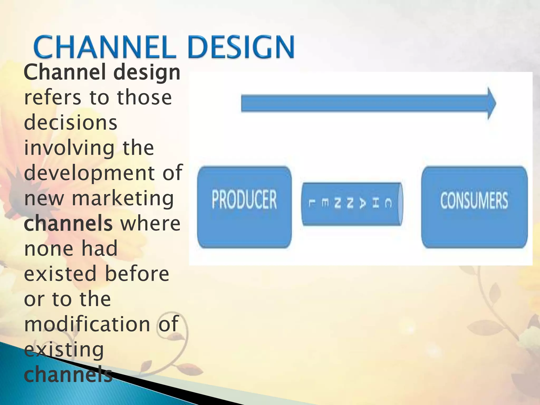 Channel design and channel management decision | PPTX