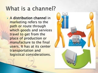 Channel design and channel management decision | PPTX