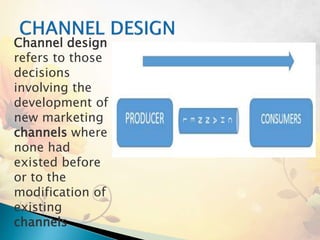 Channel design and channel management decision | PPTX