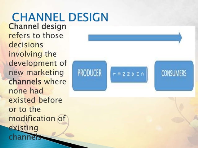 Channel design and channel management decision | PPTX | Business ...