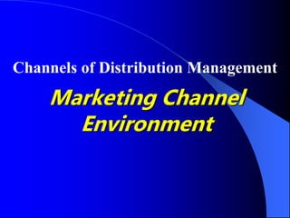 Channel Environment.ppt