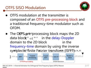 Channel estimation for orthogonal time frequency space (OTFS) massive MIMO.pptx